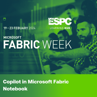 Microsoft Fabric Week - ESPC Conference, 2024